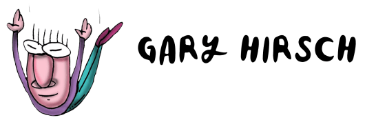 My head is never cold because I wear many hats | Gary Hirsch